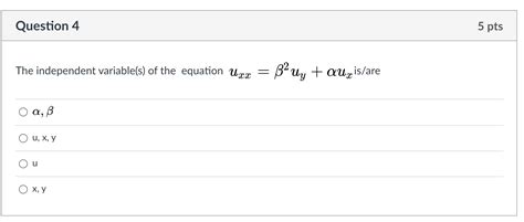 solved question 4 5 pts the independent variable s of the