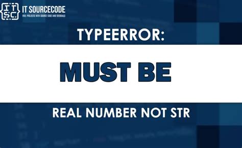 Typeerror Must Be Real Number Not Str Solved