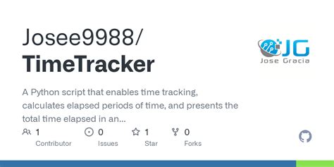 GitHub Josee TimeTracker A Python Script That Enables Time Tracking Calculates Elapsed