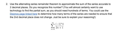 solved 2 use the alternating series remainder theorem to