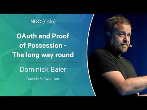 Ndc Conferences Talk Oauth And Proof Of Possession The Long Way