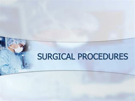 PPT - SURGICAL PROCEDURES PowerPoint Presentation, free download - ID ...