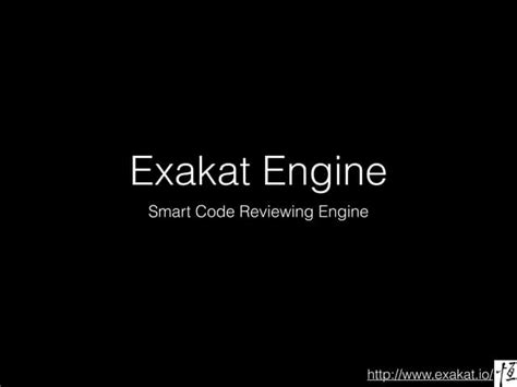 Exakat For Php Smart Code Reviewing Engine Ppt