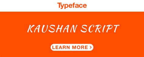 Typefaces Kaushan Script — Projektid