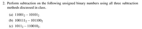 Solved 2 Perform Subtraction On The Following Unsigned