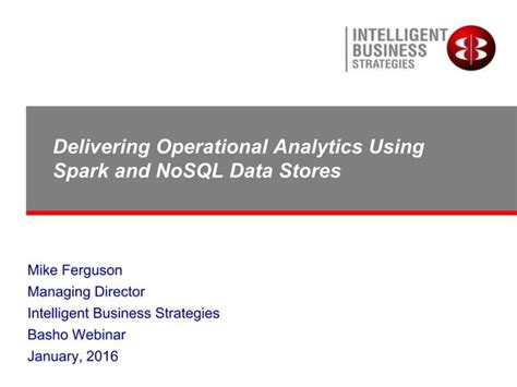operational analytics using spark and nosql data stores pptx