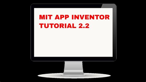 Mit App Inventor Tutorial 22 Youtube
