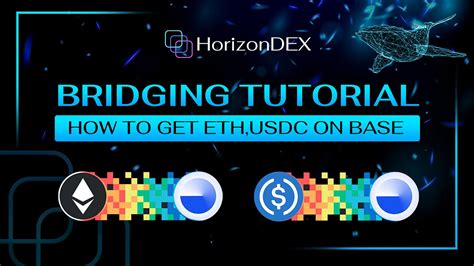 Bridging Tutorial How To Get Funds On Base By Horizondex Medium