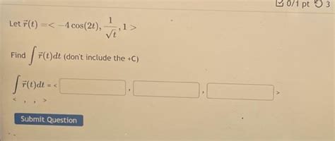 Solved Let R T Find R T Dt Don T Include Chegg Com