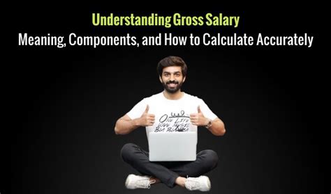 Understanding Gross Salary Meaning Componenets And How To Calculate Accurately