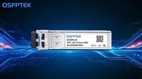Understanding 10gbase Lr Optical Modules