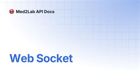 Web Socket Med2lab Api Docs
