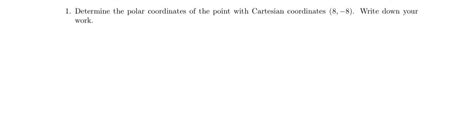 Solved Determine The Polar Coordinates Of The Point With Chegg