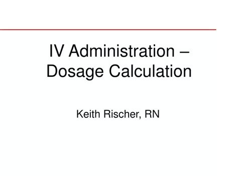 PPT IV Administration Dosage Calculation PowerPoint Presentation ID