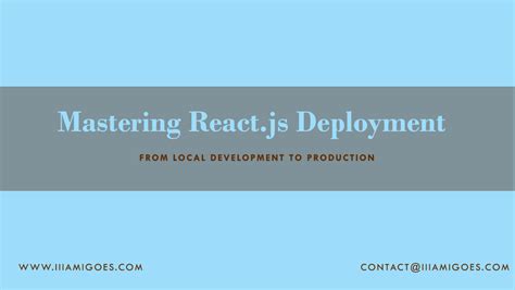Mastering Reactjs Deployment From Local Development To Production