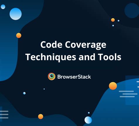 Code Coverage Techniques And Tools Browserstack