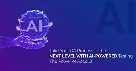 take your qa process to the next level with ai powered testing the power of accelq ngxp tech