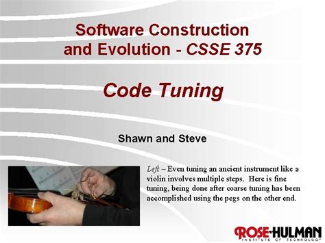 Software Construction And Evolution Csse 375 Code Tuning