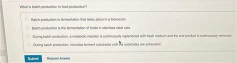 Solved What Is Batch Production In Food Production Batch Chegg Com