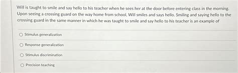 Solved Will Is Taught To Smile And Say Hello To His Teacher