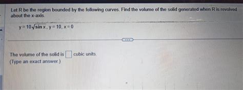Solved Let R Be The Region Bounded By The Following Curves Chegg