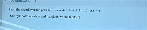solved find the speed over the path r t 7t 5 5t 3 3t 9