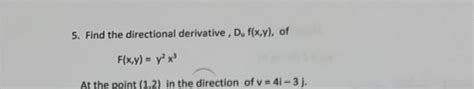 Solved Find The Directional Derivative Duf X Y