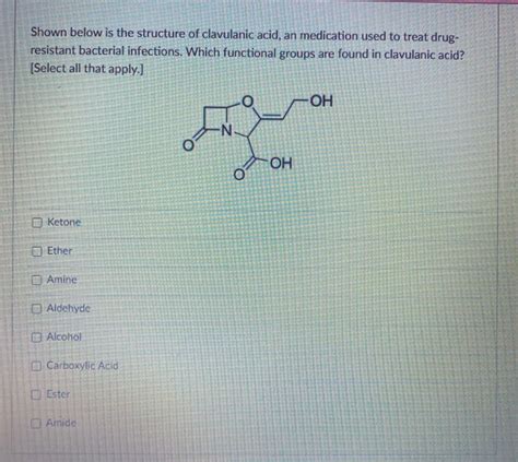 Solved Shown Below Is The Structure Of Clavulanic Acid An