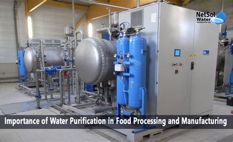 Importance Of Water Purification In Food Processing And Manufacturing