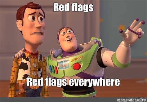 Meme Red Flags Red Flags Everywhere All Templates Meme