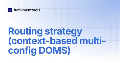 Routing Strategy Fulfillmenttools