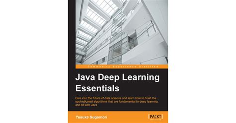 java deep learning essentials [book]