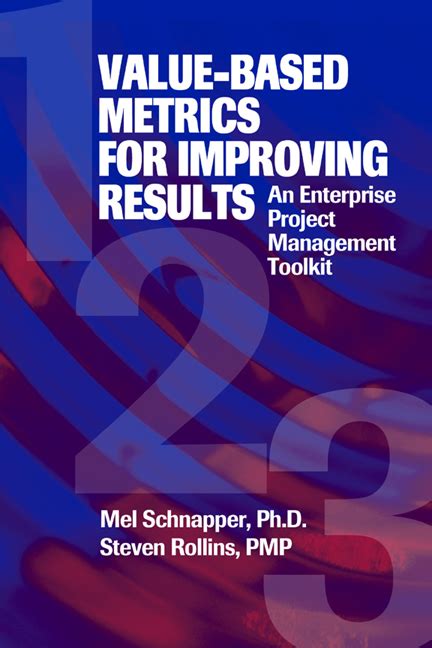 Value Based Metrics For Improving Results J Ross Publishing