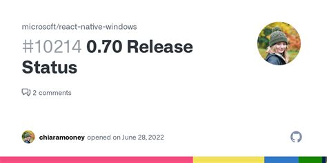 070 Release Status · Issue 10214 · Microsoftreact Native Windows · Github