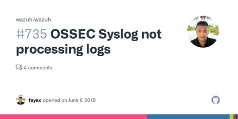 Ossec Syslog Not Processing Logs · Issue 735 · Wazuhwazuh · Github