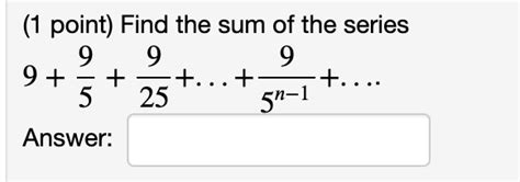 Solved Point Find The Sum Of The Series Chegg Com