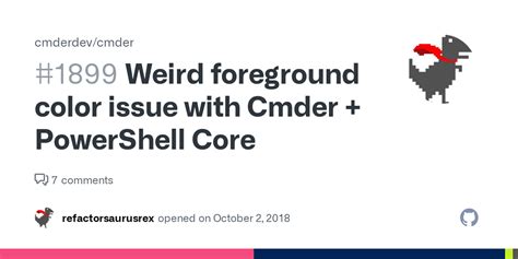 Weird Foreground Color Issue With Cmder Powershell Core · Issue 1899