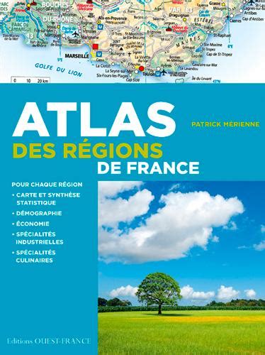 Atlas Des Régions De France Patrick Mérienne Atlas Livre Livre Géographie Cultura