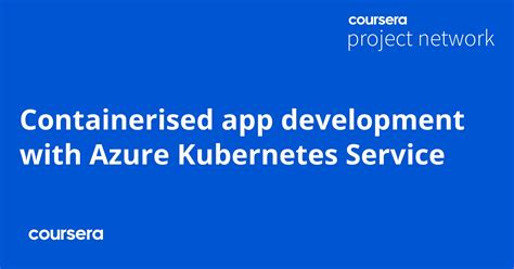 Containerised App Development With Azure Kubernetes Service Coursya