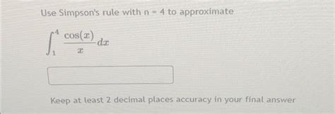 solved use simpson s rule with n 4 to approximate