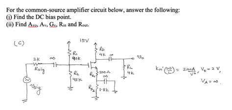 Solved For The Common Source Amplifier Circuit Below Answer Chegg