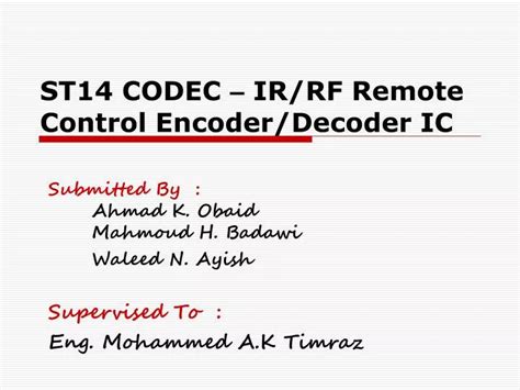 PPT ST14 CODEC IR RF Remote Control Encoder Decoder IC PowerPoint Presentation ID 6839446