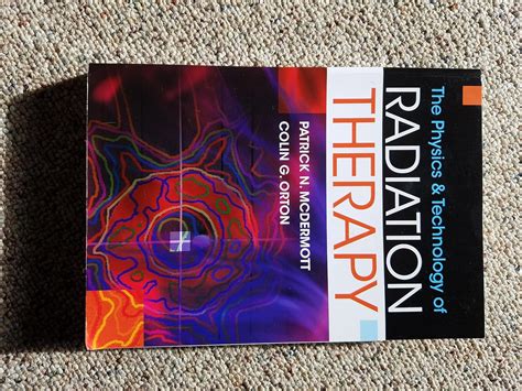 The Physics And Technology Of Radiation Therapy
