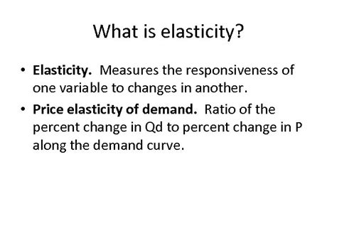 Elasticity AP Economics Mr Bordelon Why Is
