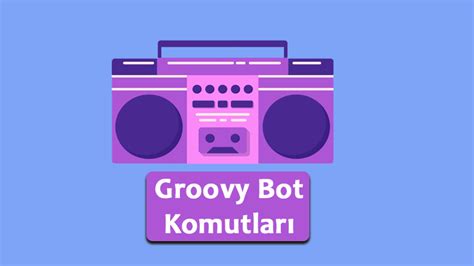 Discord Groovy Bot Komutları Bildirimlerim