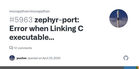 Zephyr Port Error When Linking C Executable Zephyr Prebuilt Elf Issue Micropython