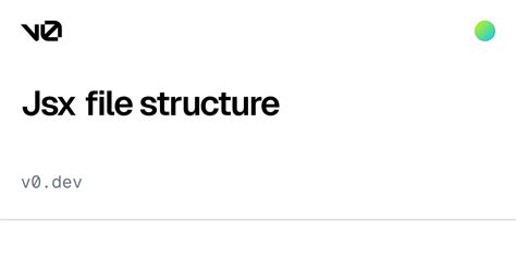 Jsx File Structure V0 By Vercel