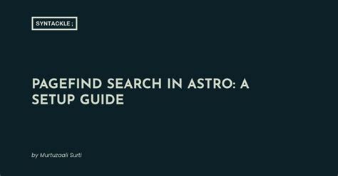 Murtuzaali Surti On Linkedin Pagefind Search In Astro A Setup Guide