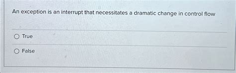 Solved An Exception Is An Interrupt That Necessitates A