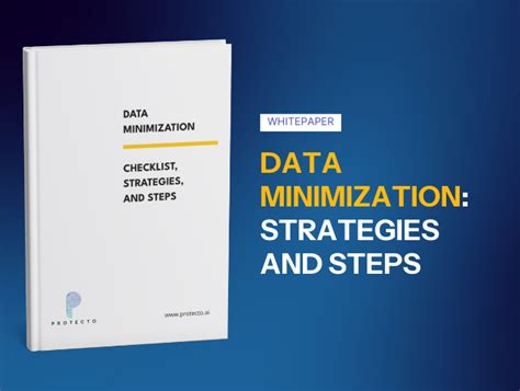 Steps And Strategies For Data Minimization Protecto